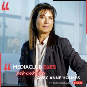 Le médiaClub’Elles accueille Anne Holmes, directrice de la fiction ...