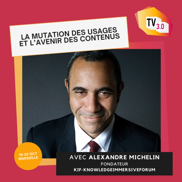 Alexandre Michelin (KIF-KnowledgeIMMERSIVEForum) interviendra lors de ...