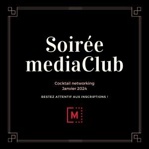 Soirée networking du médiaClub en janvier 2024 | MediaClub
